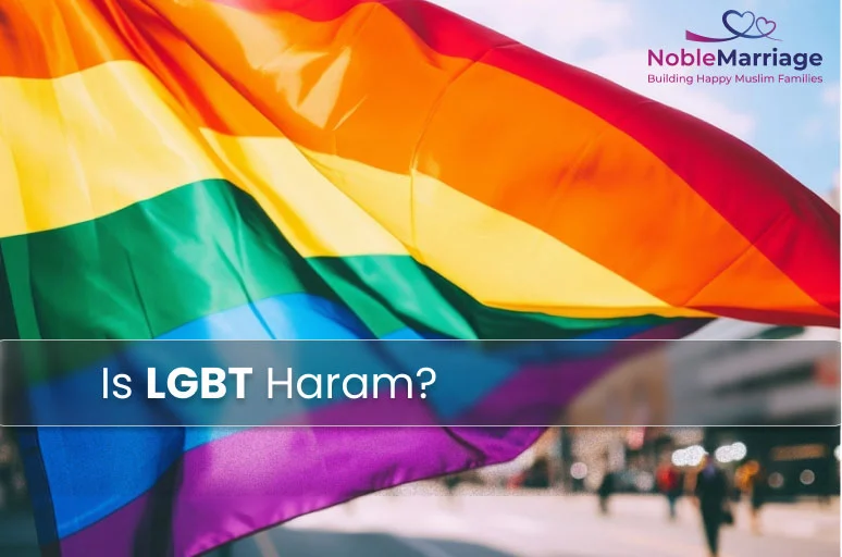 Is LGBT Haram? Truth You Should Know