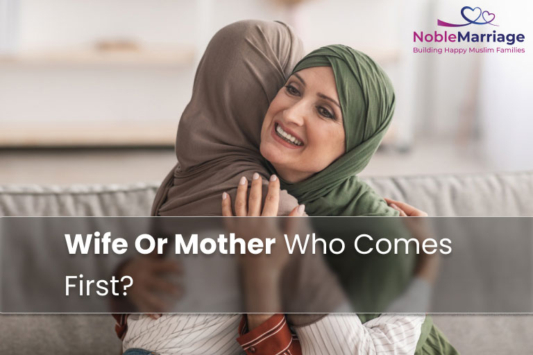 Wife Or Mother Who Comes First?