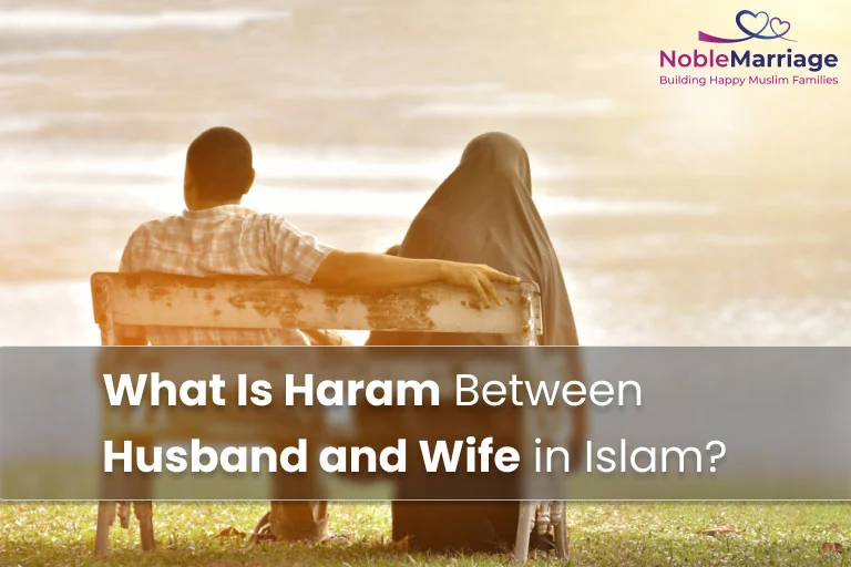 What Is Haram Between Husband and Wife in Islam?