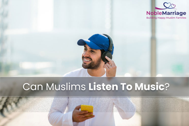 Can Muslims Listen To Music? Is Music Haram In Islam?