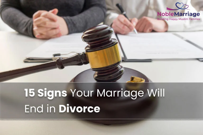 Top 15 Signs Your Marriage Will End in Divorce