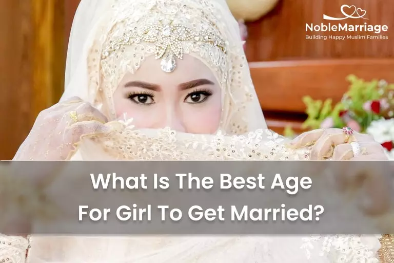 What Is The Best Age For Girl To Get Married?