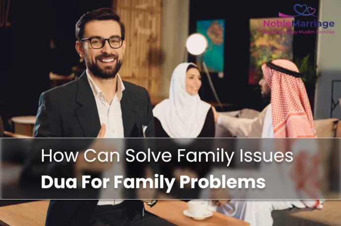 How Can Solve The Family Issues: Dua For Family Problems