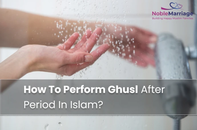 How To Perform Ghusl After Period In Islam | The Ultimate Way